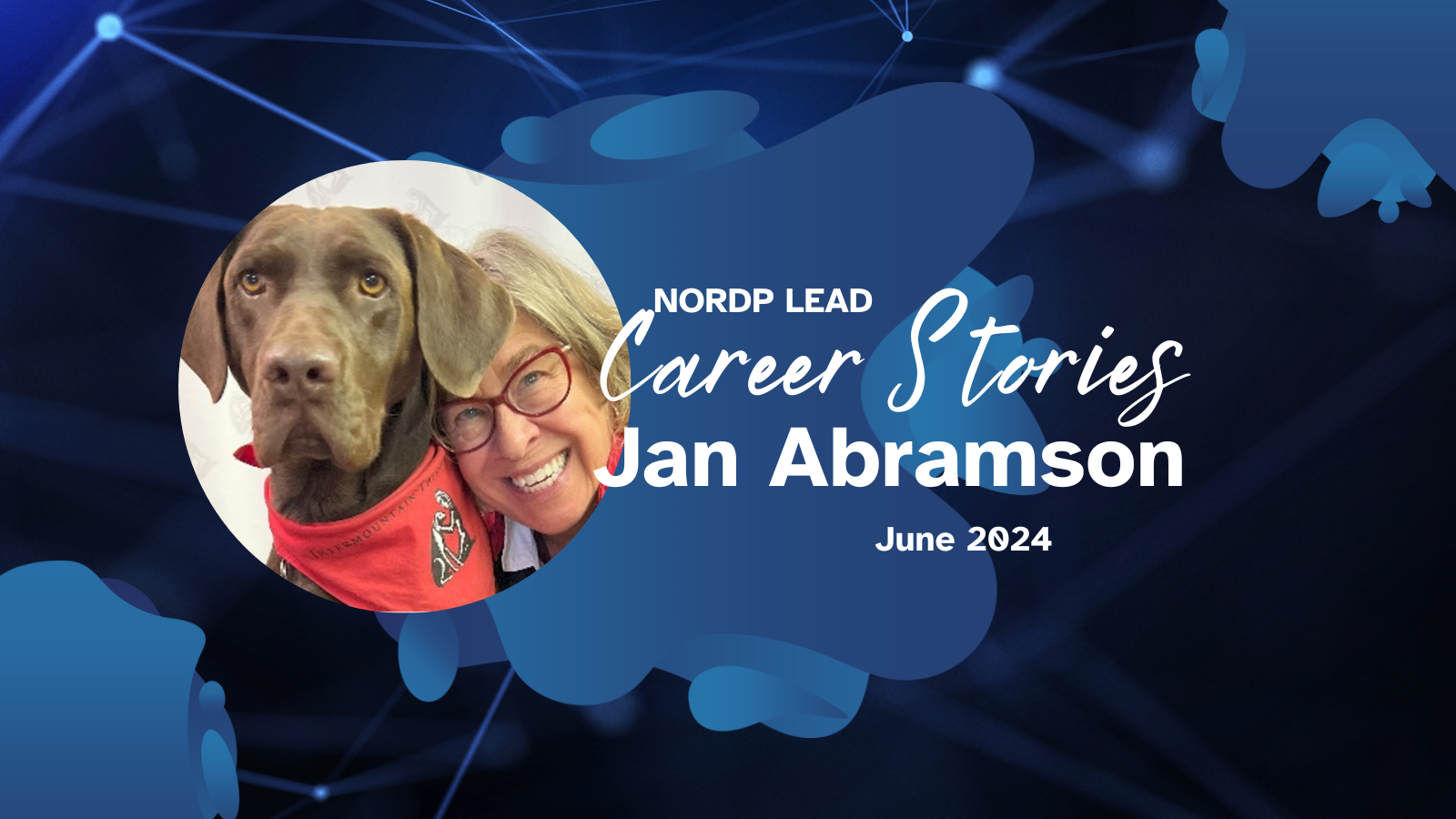 The June 2024 Career Stories featured Jan Abramson, MS, retired from ...