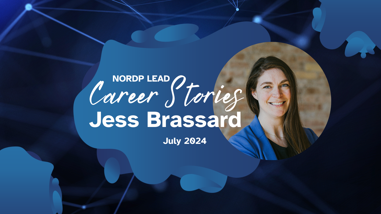The July 2024 Career Stories featured Jessica Brassard, the Director of ...